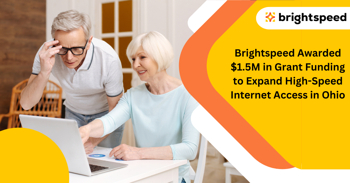 Brightspeed Awarded $1.5M in Grant Funding to Expand High-Speed Internet Access in Ohio